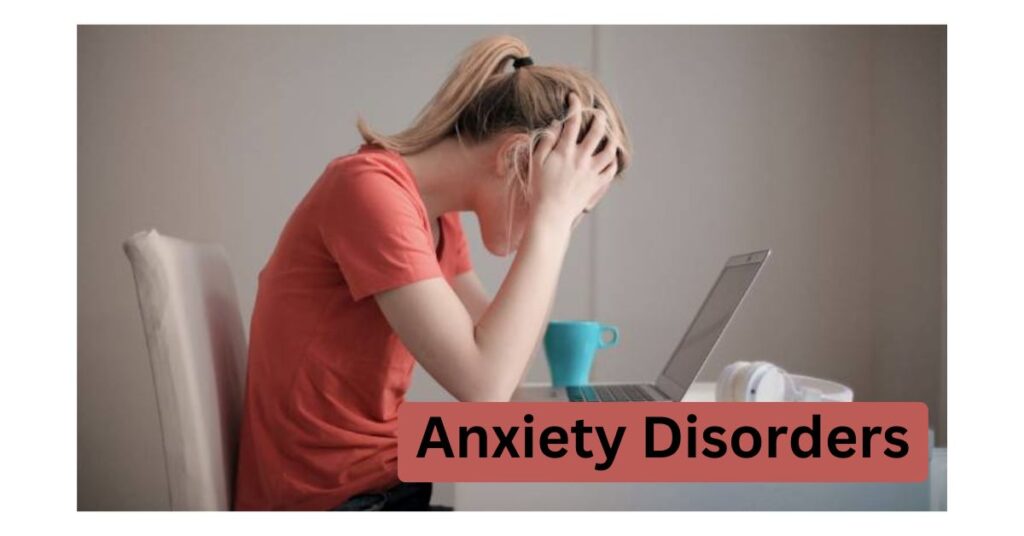 Anxiety Disorders: Types, Causes, Symptoms, Coping Strategies and Prevention - InfoRegion
